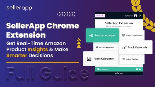 Amazon Seller Chrome Extension For Free | SellerApp